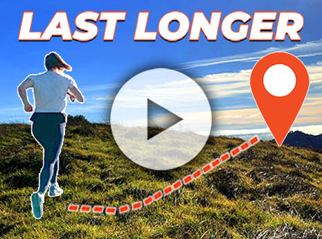 How to Last Longer on Your Next Run