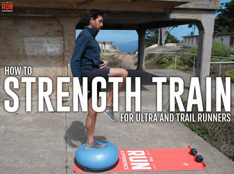 How to Strength Train for Ultra and Trail Running